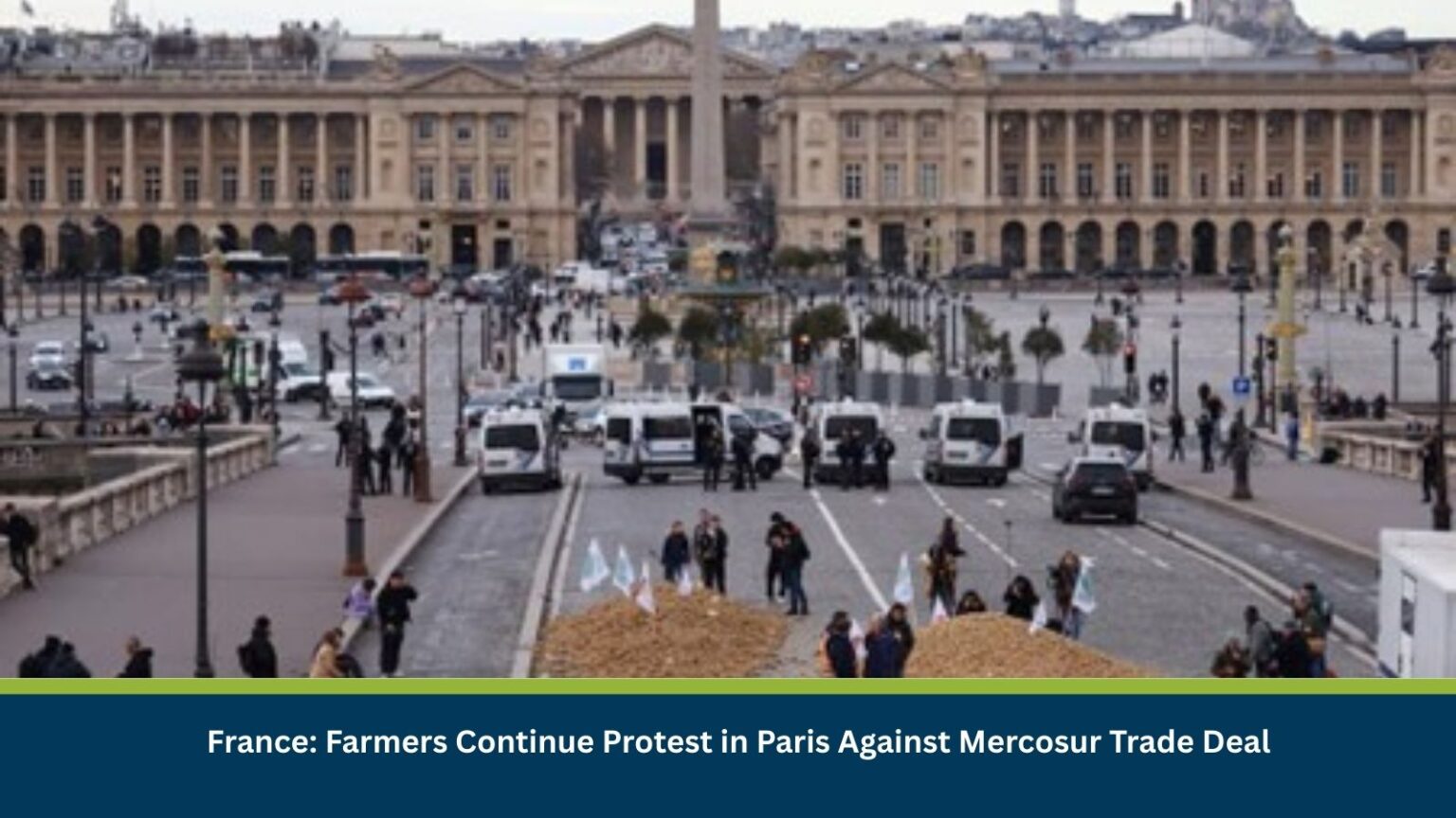 France: Farmers Continue Protest in Paris Against Mercosur Trade Deal